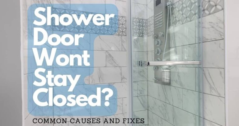 How To Fix A Shower Door That Wont Stay Closed - FixNCleanWizard